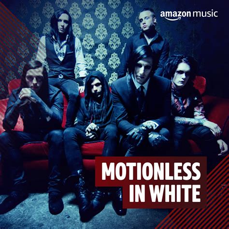 Motionless In White On Amazon Music
