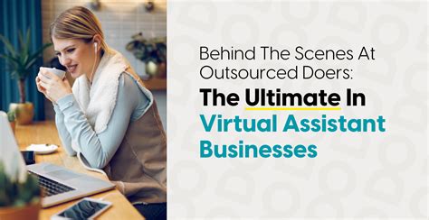 Behind The Scenes At Outsourced Doers The Ultimate In Virtual Assistant Businesses Outsourced