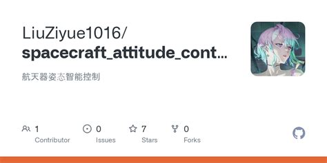 Github Liuziyue1016spacecraftattitudecontrol 航天器姿态智能控制