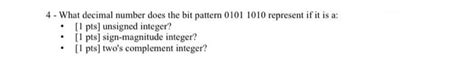 Solved 4 What Decimal Number Does The Bit Pattern 01011010