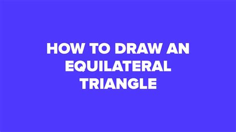 How To Draw An Equilateral Triangle Youtube