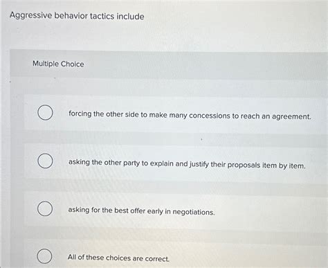 Solved Aggressive behavior tactics includeMultiple | Chegg.com