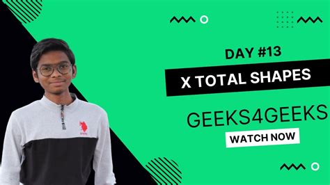 x total shapes gfg potd solution geekstreak day 13 youtube