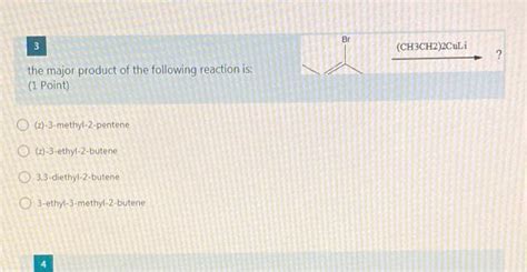 Solved Br 3 3 (CH3CH2)2Culi the major product of the | Chegg.com