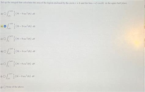 Solved Set Up The Integral That Calculates The Area Of The