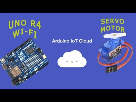 CONTROLLING A SERVO MOTOR With ARDUINO UNO R4 WI FI Over Arduino IoT CLOUD