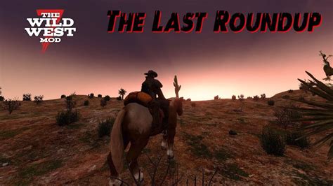The Last Roundup (Day 17) - 7 Days To Die A20.6 - Wild West Mod - YouTube