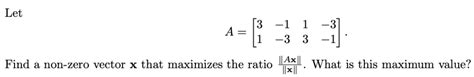 solved let a [31−1−313−3−1] find a non zero vector x that