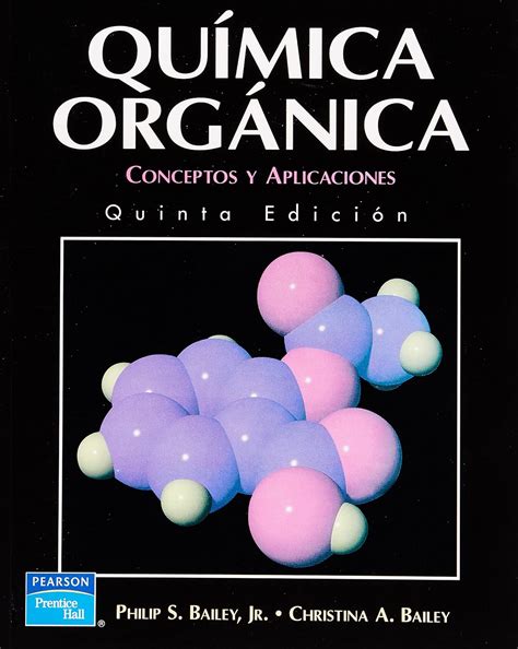 Quimica Organica Conceptos Y Aplicaciones Spanish Edition