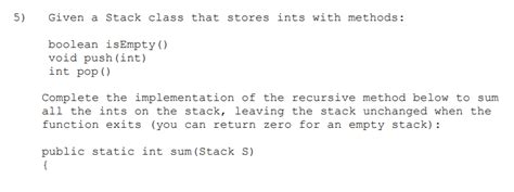Solved 5 5 Given A Stack Class That Stores Ints With