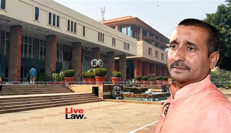 Delhi High Court Suspends Life Sentence Of Kuldeep Singh Sengar In