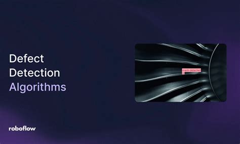 Best Defect Detection Algorithms For Manufacturing