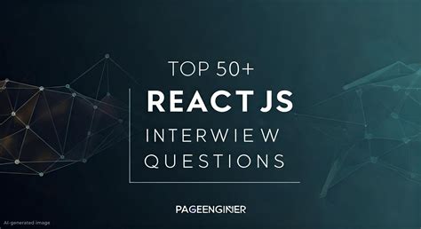 Top 50 Reactjs Interview Questions 2025 Page Engineer