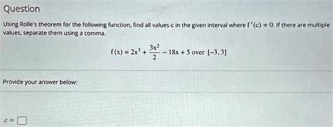 Solved Question Using Rolles Theorem For The Following Function Find All Values C In The