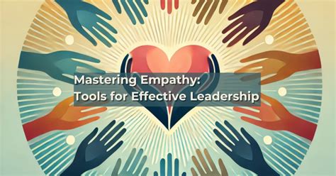 Mastering Empathy Tools For Effective Leadership D16 Toastmasters