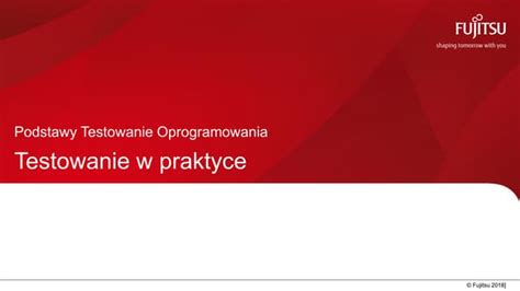 podstawy testowania oprogramowania testowanie w praktyce ppt