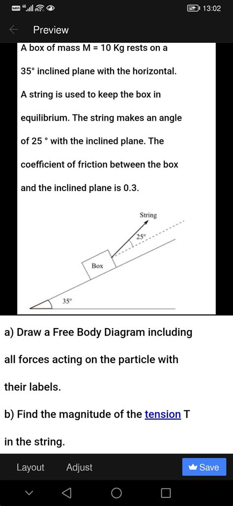 [get Answer] Preview A Box Of Mass M 10 Kg Rests On A 35 ∘ Inclined Plane With The Horizontal A
