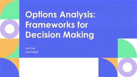 Options Analysis Frameworks For Effective Decision Making Ppt