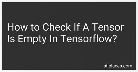 How To Check If A Tensor Is Empty In Tensorflow In 2024