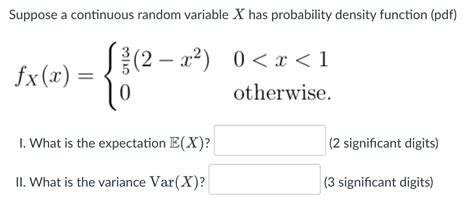 Solved Suppose A Continuous Random Variable X Has Chegg Com