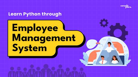 Boost Your Python Skill With An Employee Management System In 8 Steps Console Flare Blog