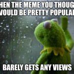 Sad Kermit Meme Generator Imgflip