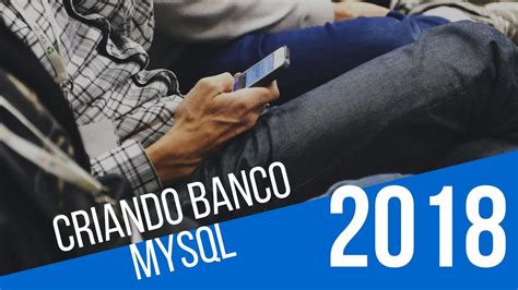 Ionic Com Mysql E Php 4 Aula Criando O Banco De Dados Youtube