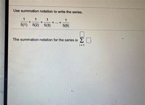 Solved Use Summation Notation To Write The Series 1 1 51