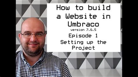 S02 E01 How To Build A Website In Umbraco Version 7 6 5 Setting Up The Project YouTube