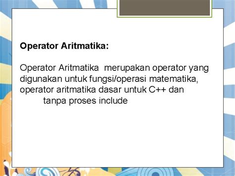 EKSPRESI MATEMATIKA C Operator Aritmatika Operator Aritmatika Merupakan
