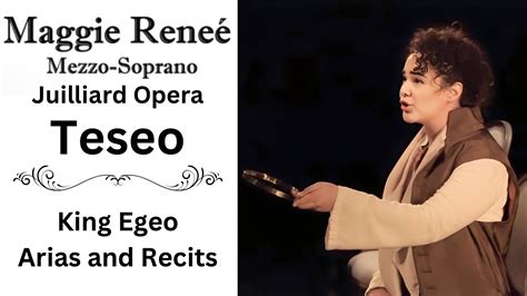 Juilliard Opera Handels Teseo Maggie Reneé Egeo Scenes Youtube