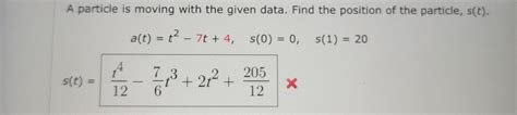 Solved A Particle Is Moving With The Given Data Find The