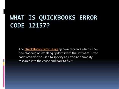 Ppt Quickbooks Error 12157 Solution To Fix Powerpoint Presentation Id 10967772