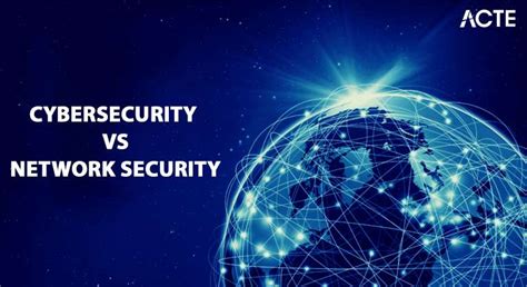 Cybersecurity Vs Network Security Protecting Against Threats Updated 2025