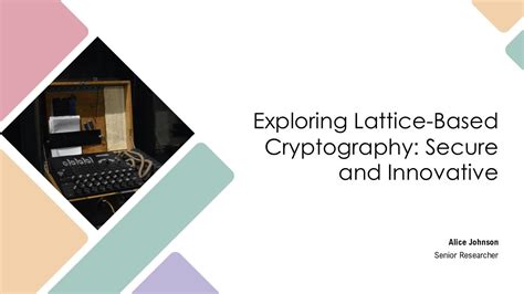 Exploring Lattice Based Cryptography Secure And Innovative Ppt