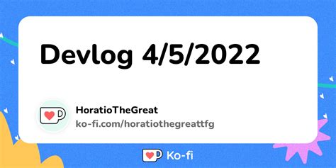 Devlog Ko Fi Where Creators Get Support From Fans Through Donations Memberships