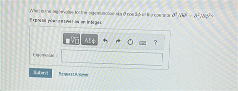 Solved What Is The Eigenvalue For The Eigenfunction
