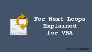 The For Next And For Each Next Loops Explained For VBA In Excel