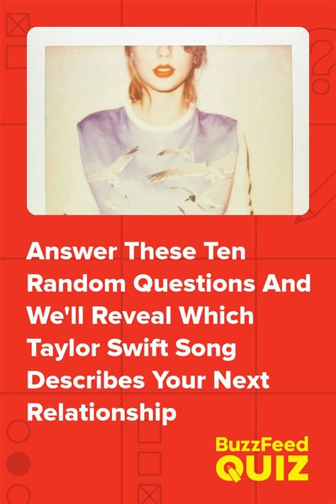 Answer These Ten Random Questions And We Ll Reveal Which Taylor Swift