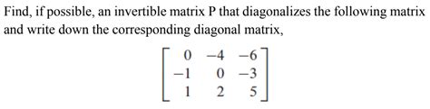 Solved Find If Possible An Invertible Matrix P That