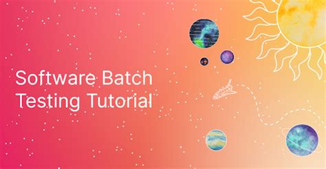 The Power Of Batch Testing In Software Testing