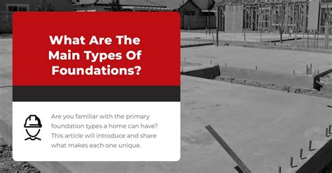 What Are The Main Types Of Foundations