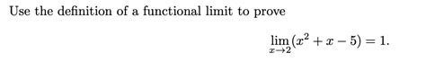 solved use the definition of a functional limit to prove