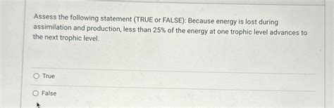 Solved Assess the following statement (TRUE or FALSE): | Chegg.com