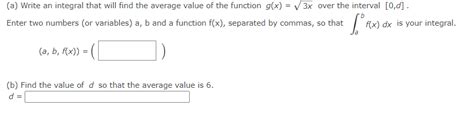 Solved A Write An Integral That Will Find The Average Chegg Com
