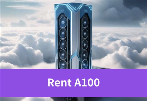 Rent Nvidia A100 Cloud Gpu Today