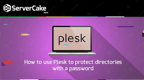 how to use plesk to protect directories with a password servercake