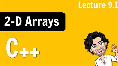 9 1 two dimensional arrays 2d arrays c placement course youtube