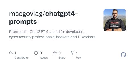 Github Msegoviag Chatgpt4 Prompts Prompts For Chatgpt 4 Useful For Developers Cybersecurity