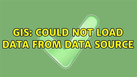 GIS Could Not Load Data From Data Source YouTube